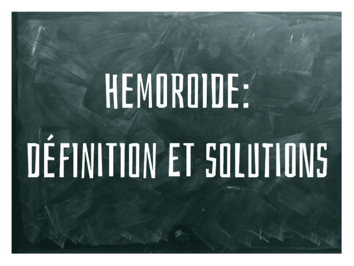 Hemoroide : définition et solutions